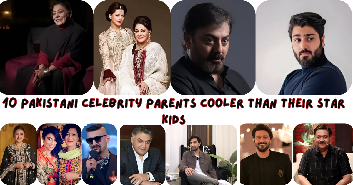 10 Pakistani Celebrity Parents Cooler Than Their Star Kids