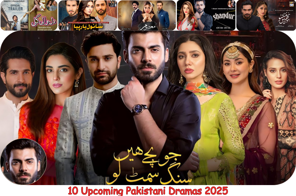 10 Upcoming Pakistani Dramas 2025